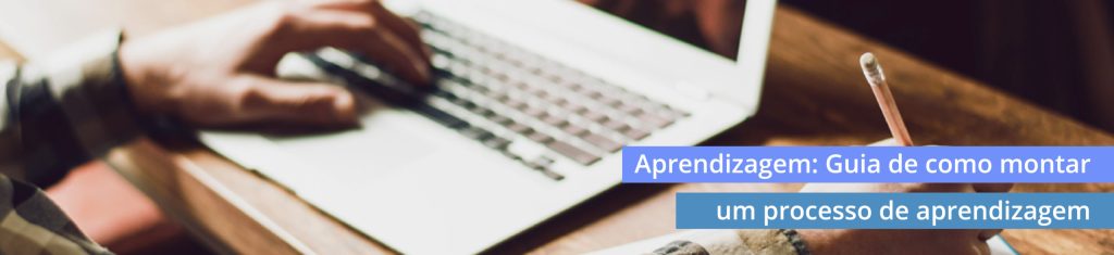 Aprendizagem: Guia de como montar um processo de aprendizagem – Engage
